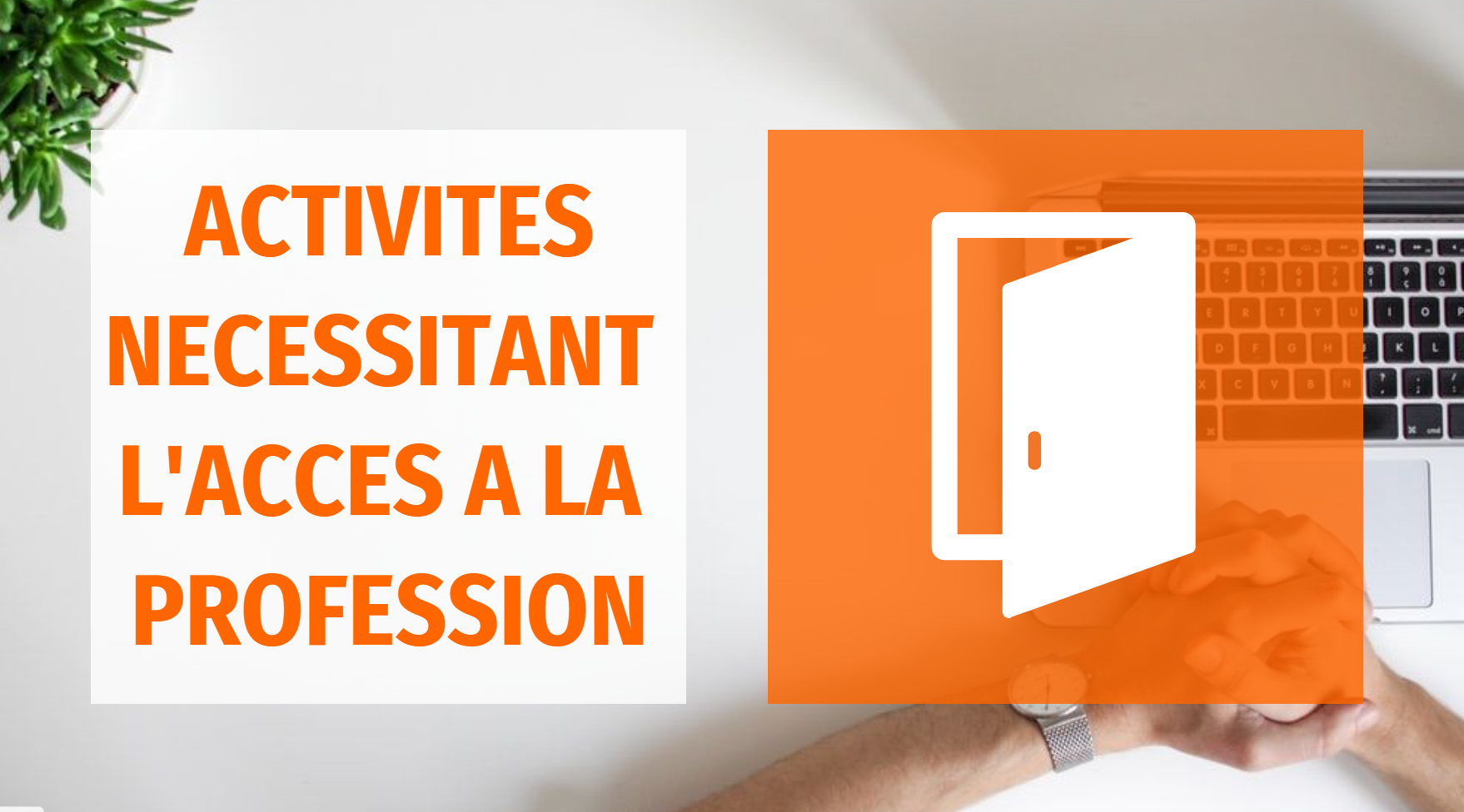 Liste des 26 métiers qui nécessitent l'accès à la profession - GDBase